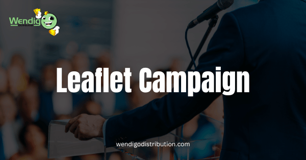 The Essentials of a Successful Leaflet Campaign - Wendigo