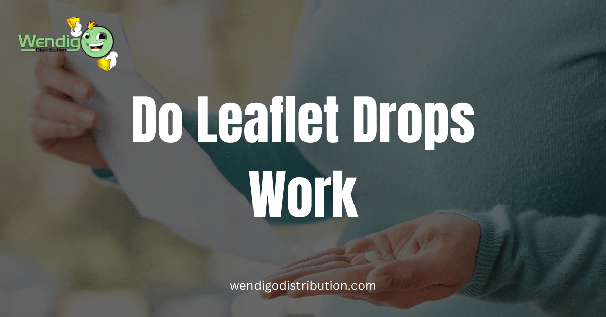 Do Leaflet Drops Work - Wendigo