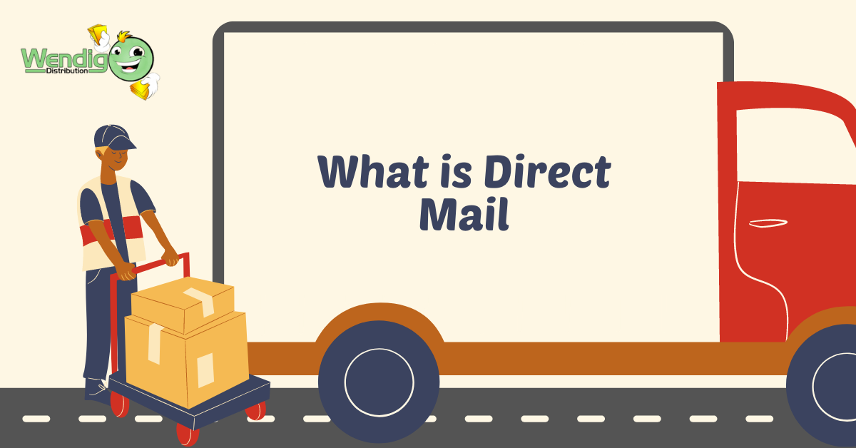 What is Direct Mail - Wendigo - Leaflet Distributors In London